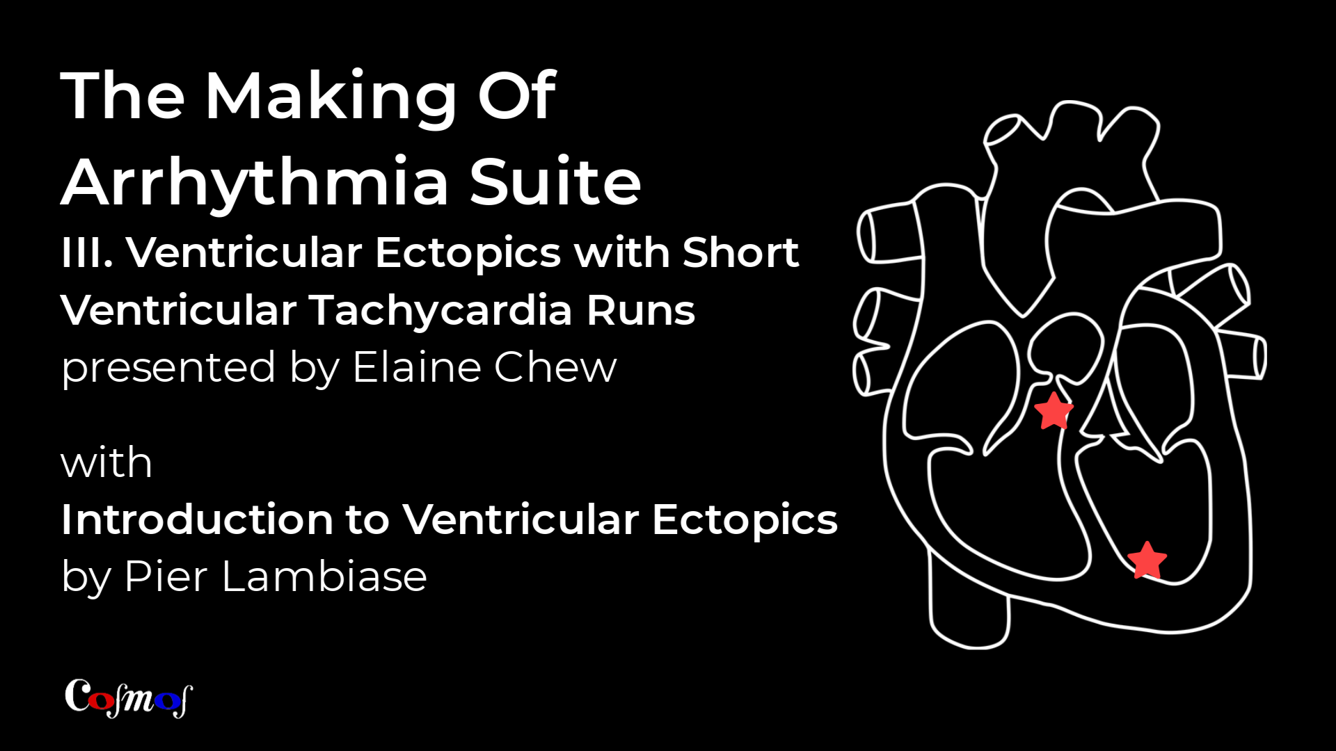 The Making of Arrhythmia Suite, III., Ventricular Ectopics with Short ...